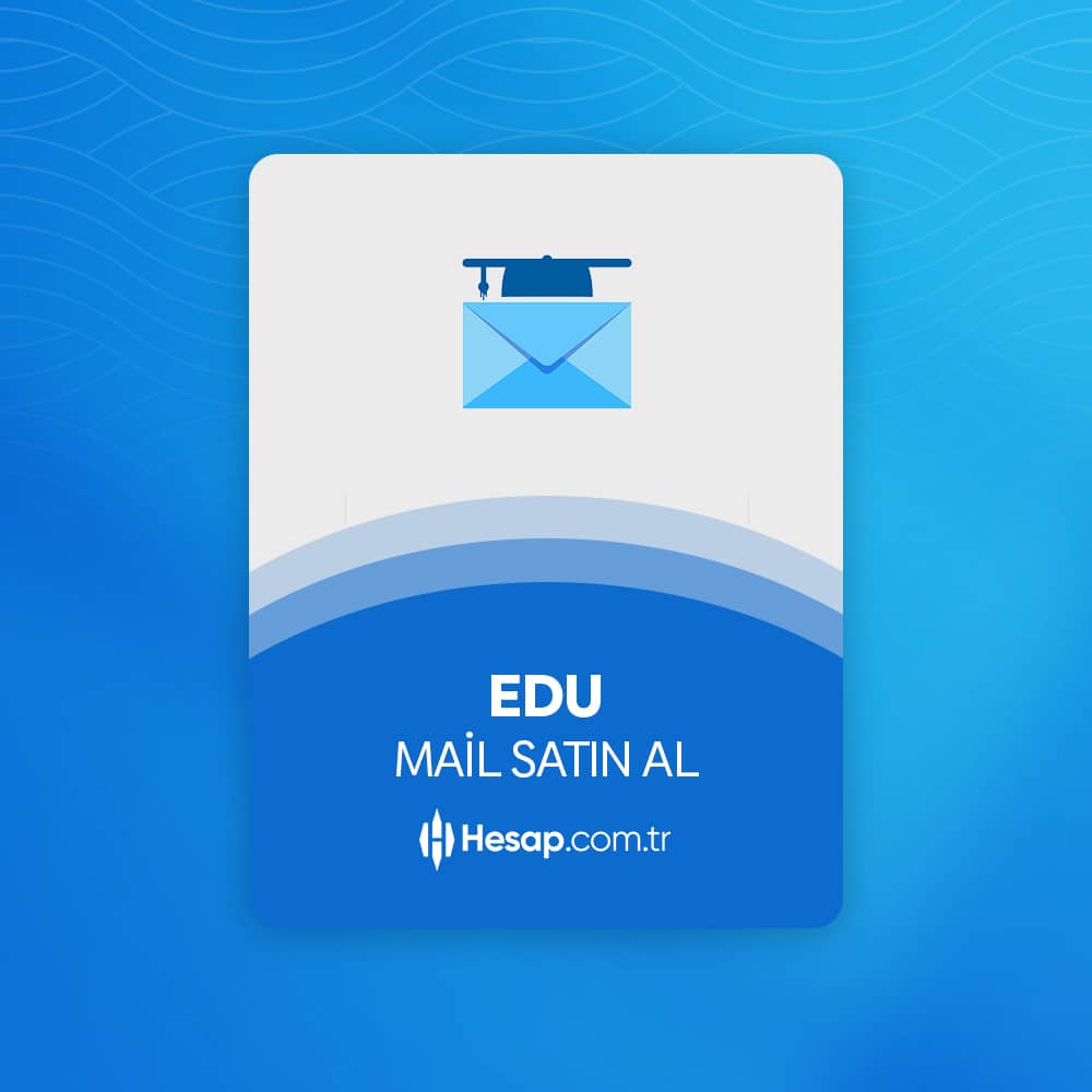 EDU Mail Satın Al - Güvenilir ve Hızlı Teslimsat