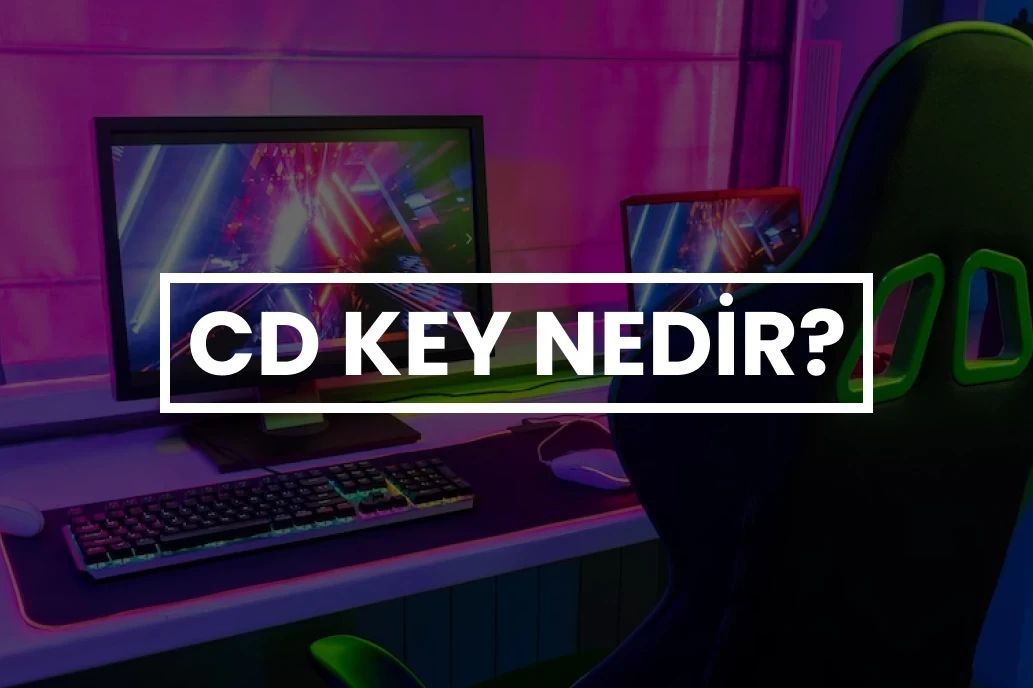 CD Key Nedir, Neden Önemlidir? - Hesap.com.tr